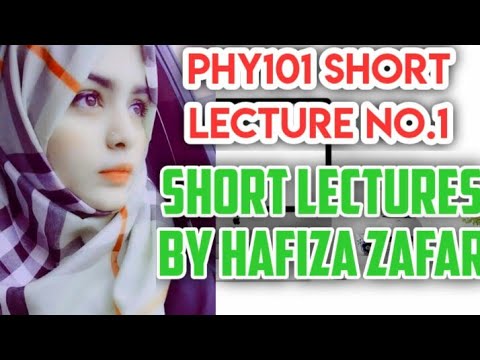 phy 101.Lecture#1.introdution to physic.vu short lectures. - YouTube