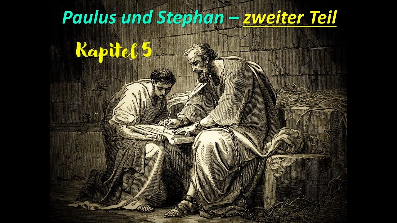 PAULUS UND STEPHAN, KAP V ZWEITER TEIL - YouTube