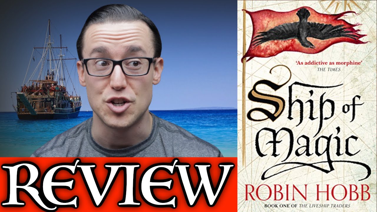SHIP OF MAGIC by Robin Hobb - No Spoiler Review (Liveship Traders Book ...