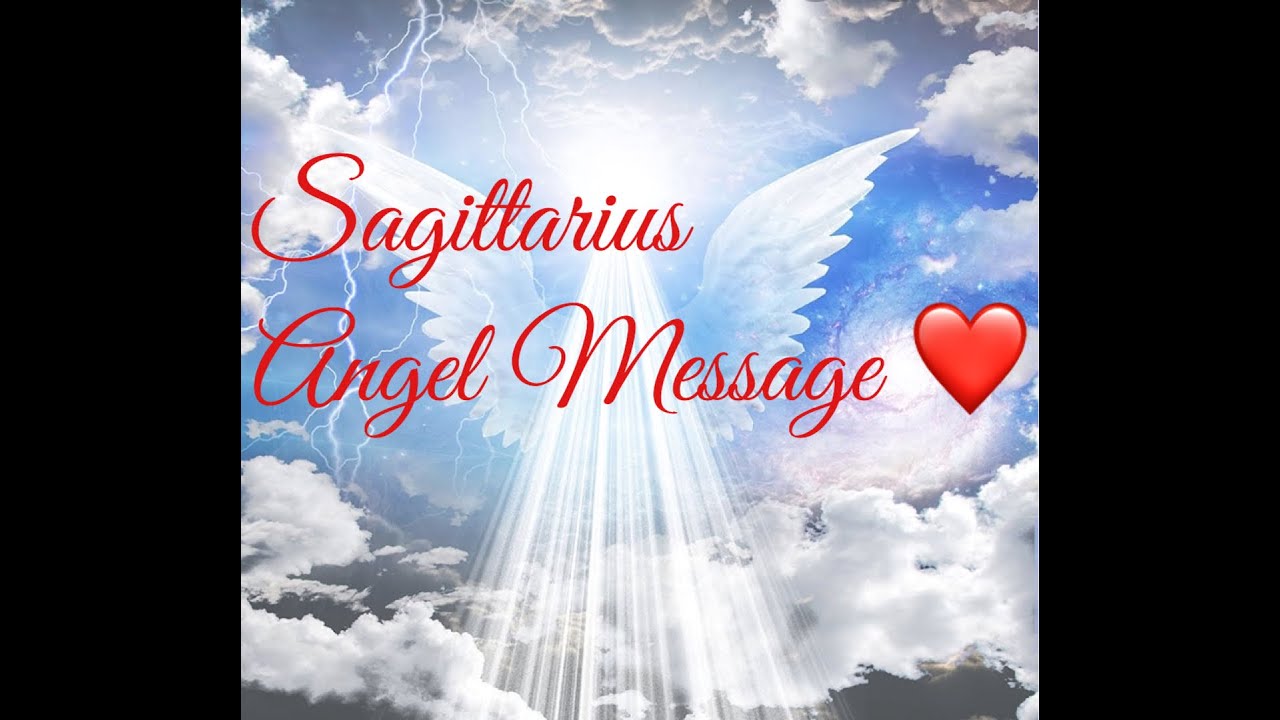 Sagittarius~ Angel Message🔮🙏 ♐know all is well and release the old to ...