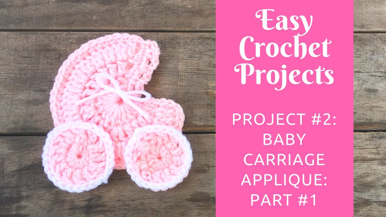 Easy Crochet Projects: Project #2: Baby Carriage Applique: Part #1 ...