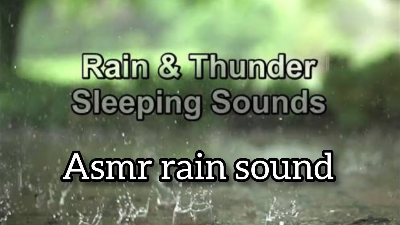 Asmr Rain Sound Relaxing Heavy Rain Asmr Sound For Sleeping Asmr