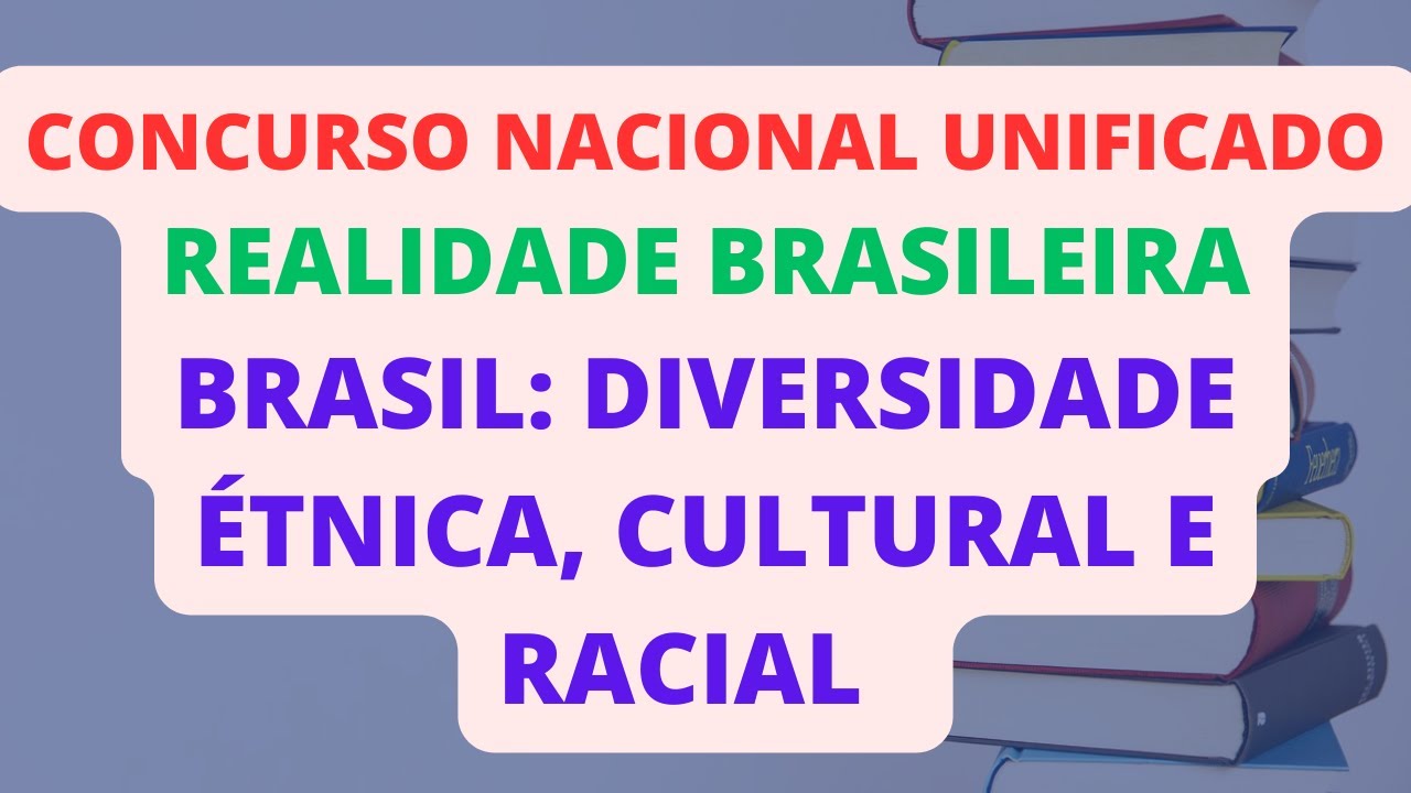 BRASIL: DIVERSIDADE ÉTNICA, CULTURAL E RACIAL | REALIDADE BRASILEIRA ...