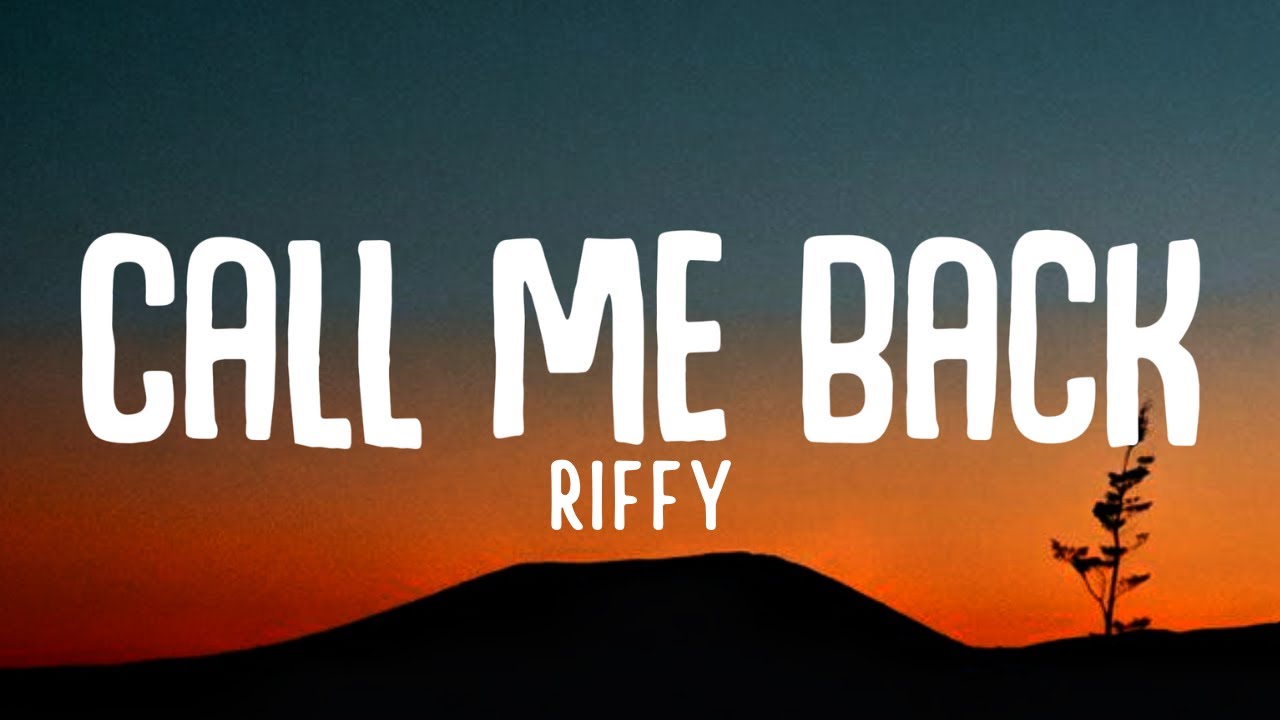 Call Me Back - Riffy | Lyrics - YouTube