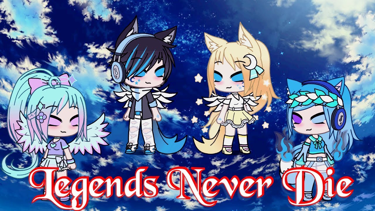 Legends Never Die // Gacha life - YouTube