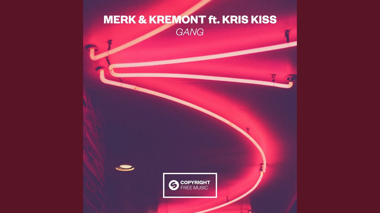 Gang Feat Kris Kiss Youtube