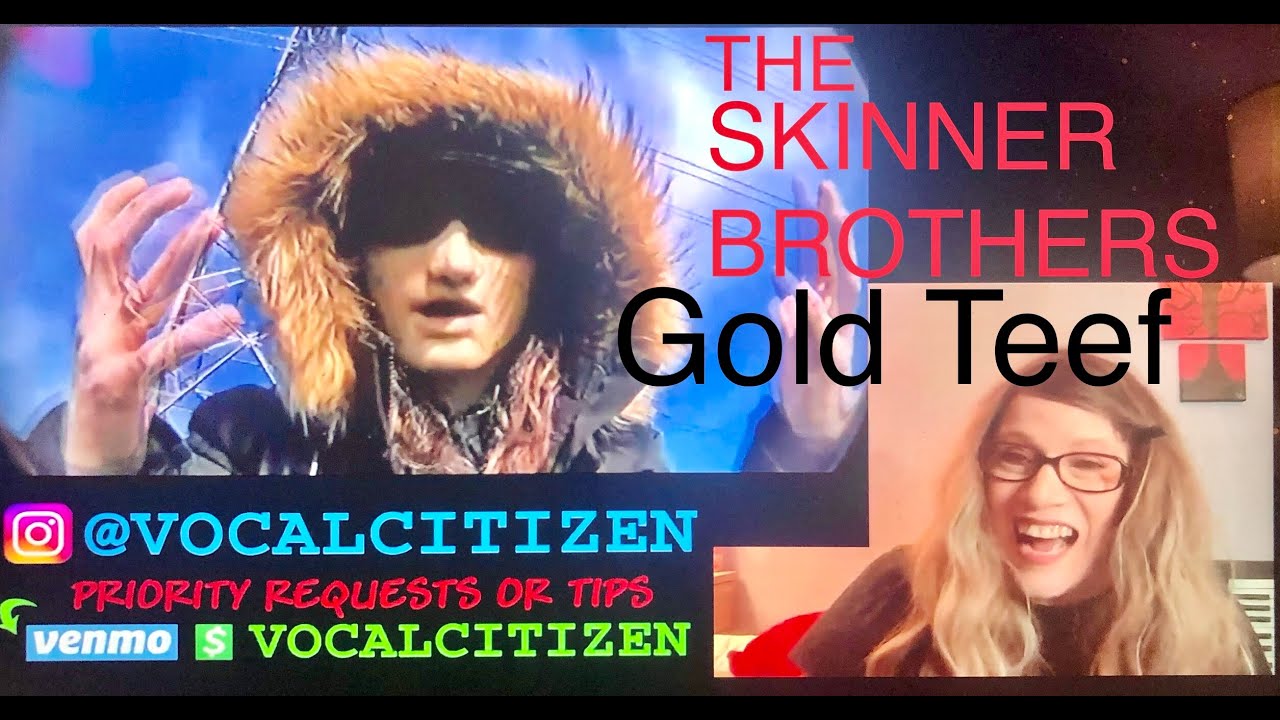 The Skinner Brothers - GOLD TEEF (official video) reaction - YouTube