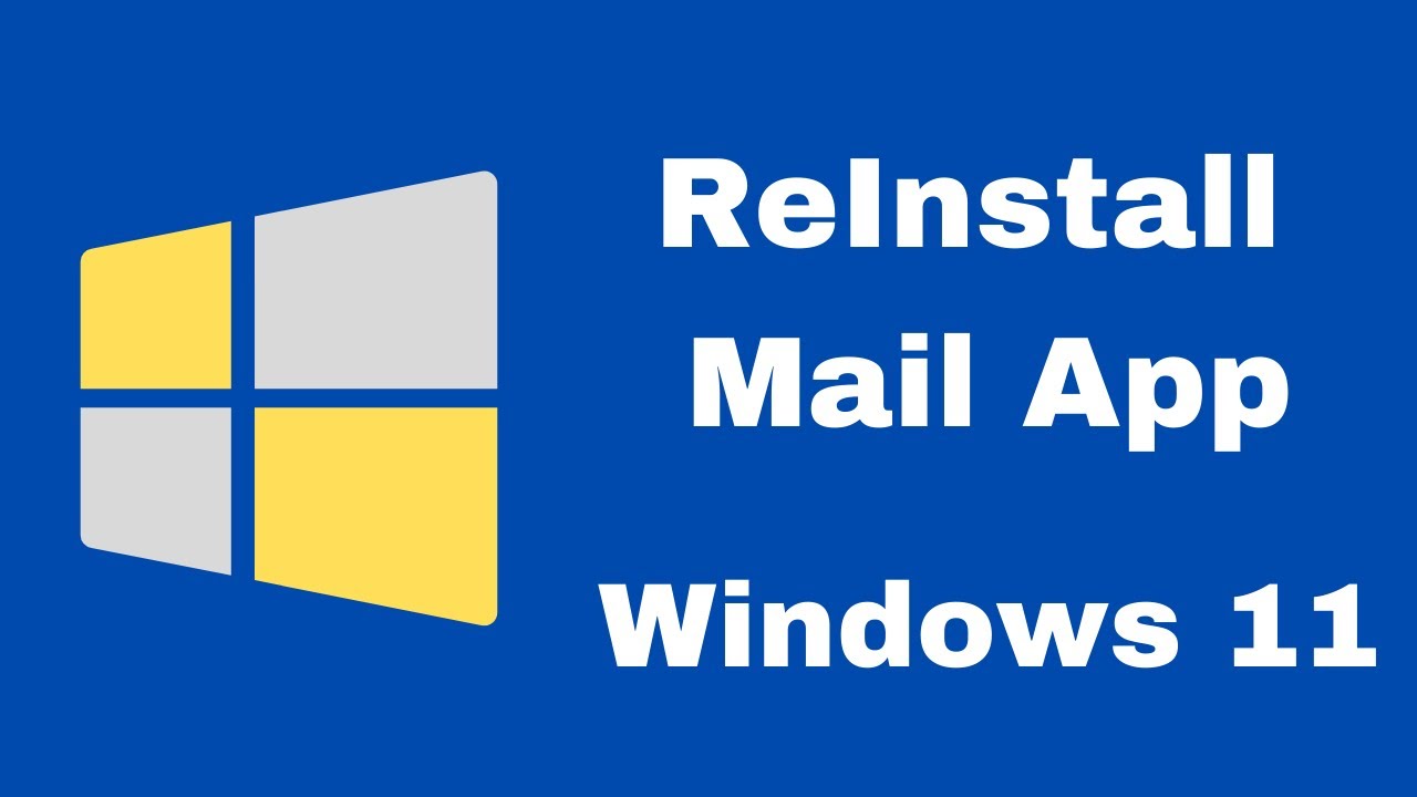 2 Ways To ReInstall Mail App In Windows 11 YouTube 2-ways-to-reinstall-mail-app-in-windows-11-youtube
