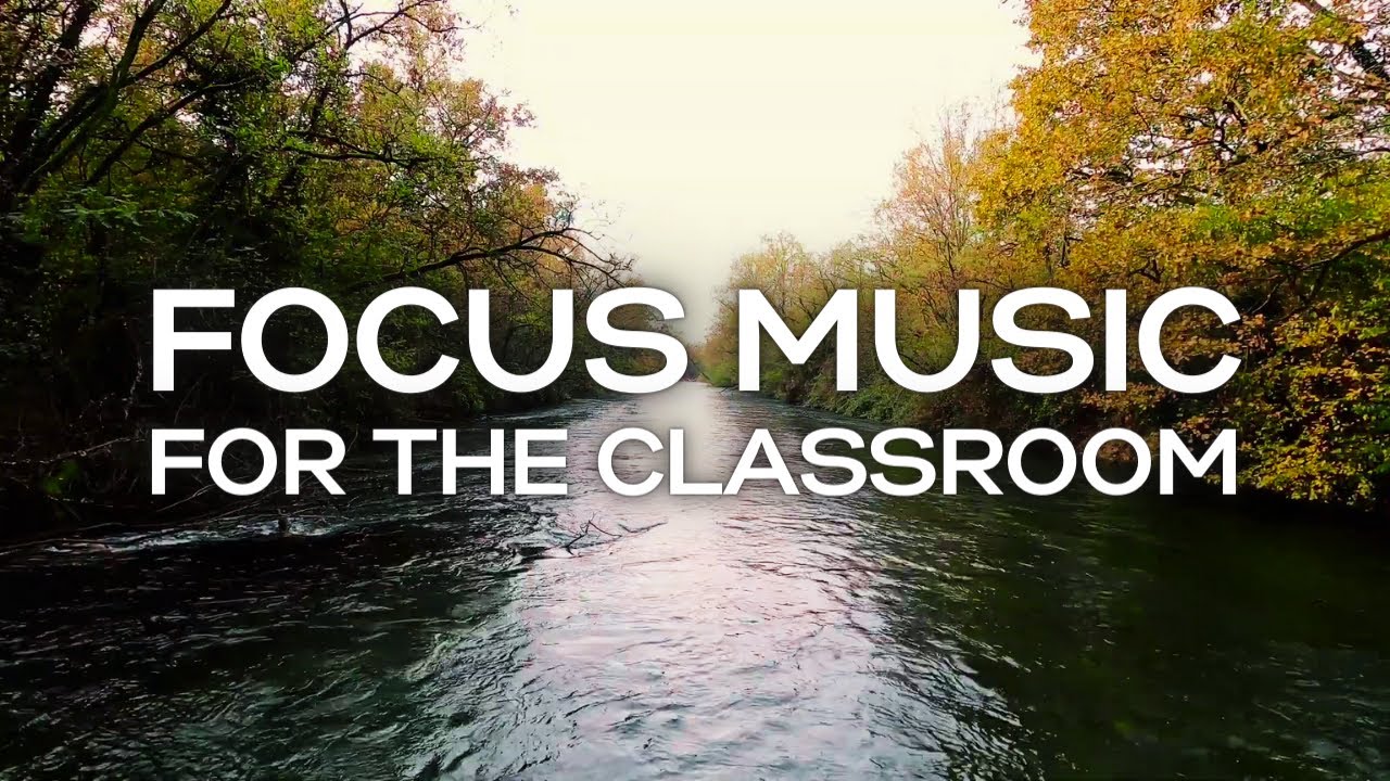 Focus Music For The Classroom - Calming Piano Music - YouTube Music