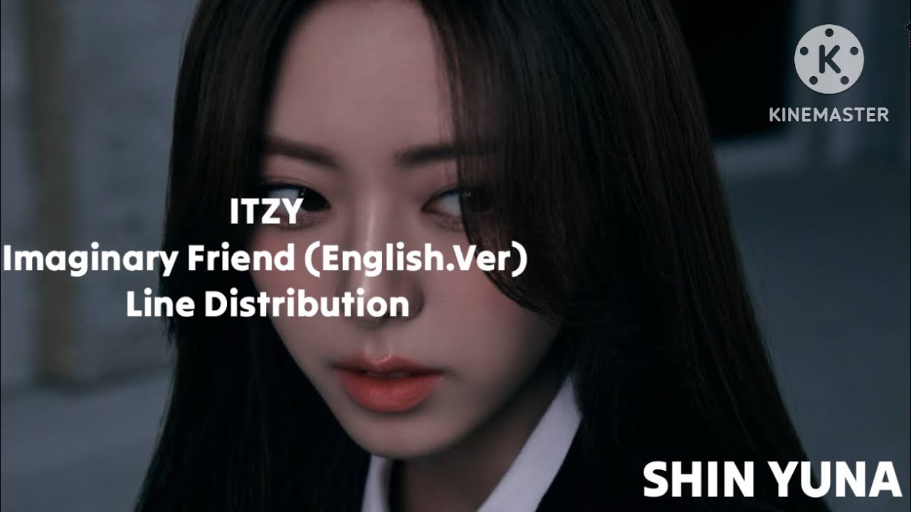 ITZY Imaginary Friend (English Version) Line Distribution - YouTube
