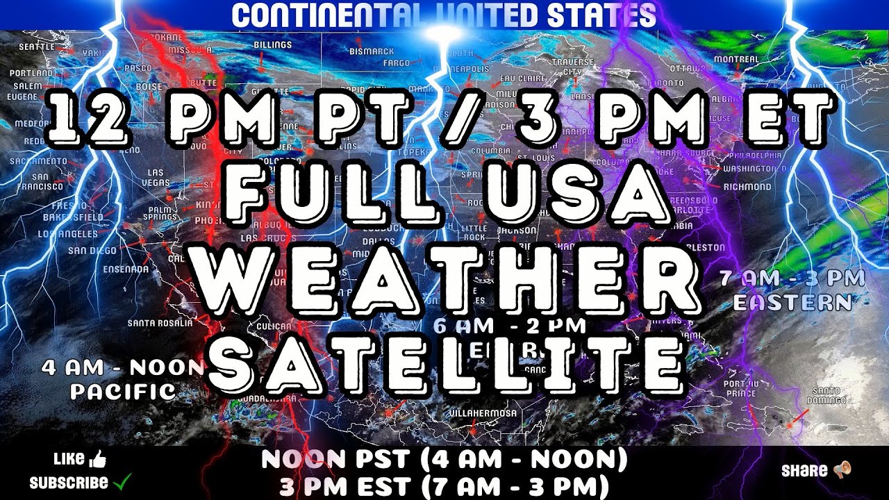 12pm PT/3pm ET USA Mon Feb 17 Daily Weather Update – Satellite ...