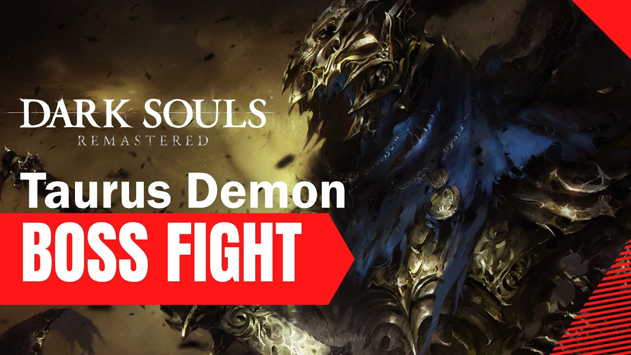 Dark Souls Remastered - Taurus Demon Boss Fight - YouTube