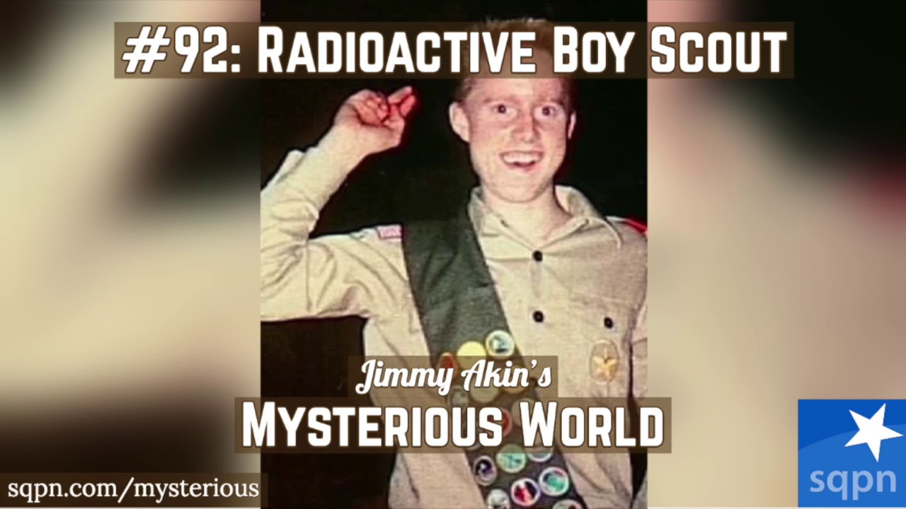 David Hahn, the Radioactive Boy Scout - Jimmy Akin's Mysterious World ...