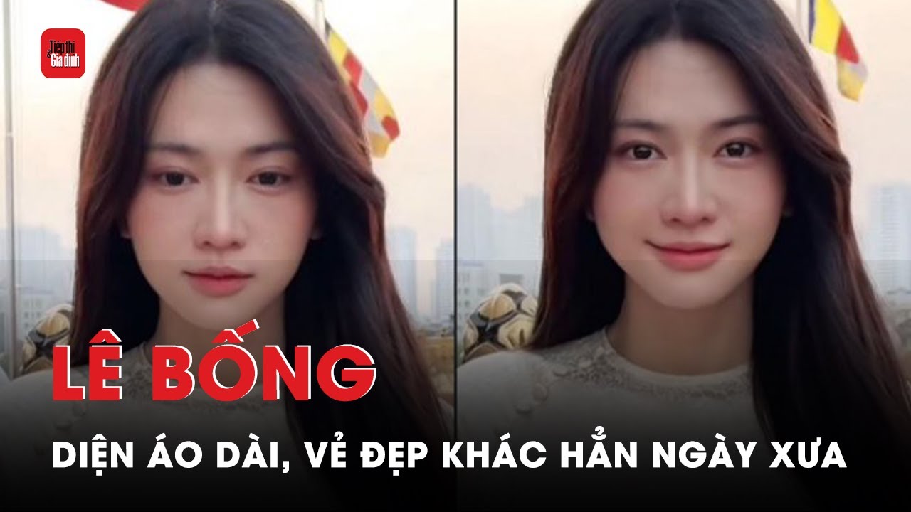Lê Bống diện áo dài khoe khoảnh khắc đẹp như AI, khác hẳn với hình ảnh “táo bạo” ngày xưa | TTGD ...