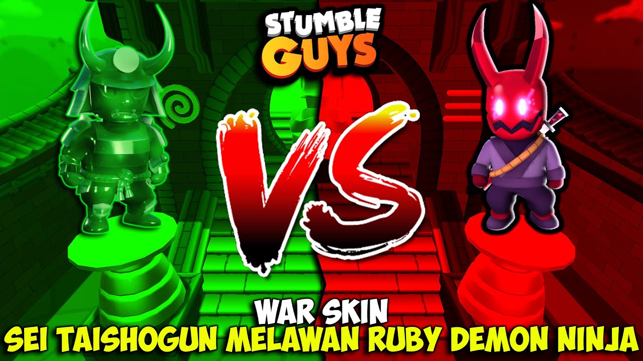 WAR SKIN SEI TAISHOGUN MELAWAN RUBY DEMON NINJA - Stumble Guys - YouTube