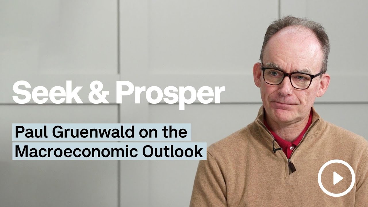 Paul Gruenwald on the Macroeconomic Outlook - YouTube