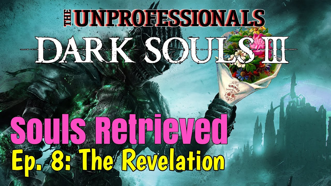 Souls Retrieved Ep. 8: The Revelation - YouTube