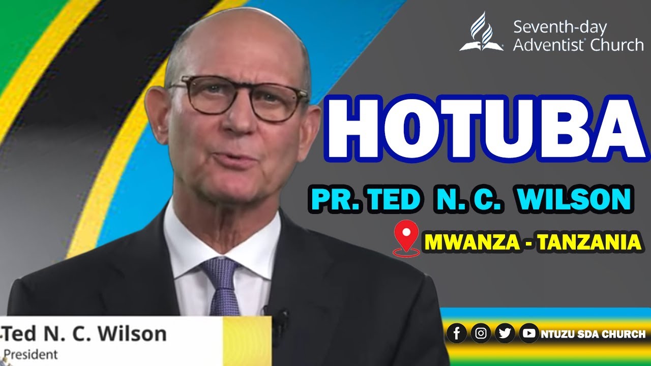 #HOTUBA YA RAISI WA KANISA LA WAADVENTISTA WA SABATO #PR.TED N.C ...