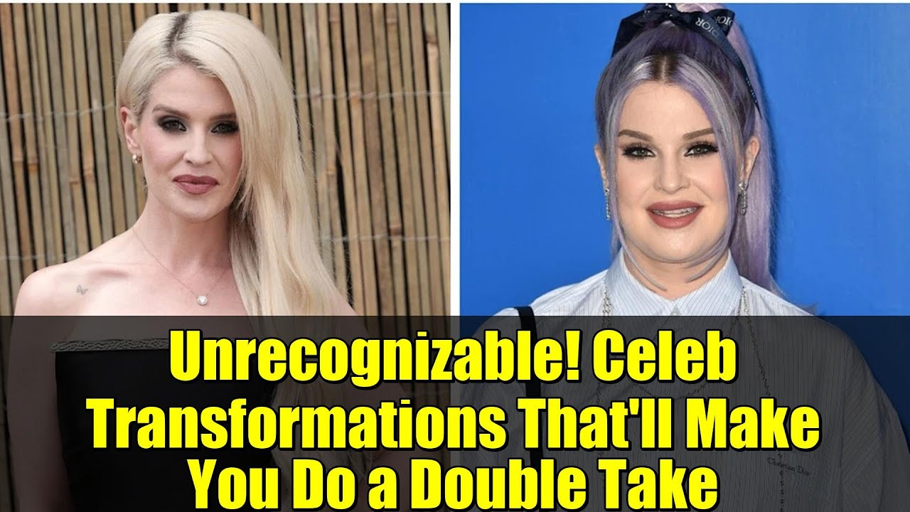 Unrecognizable! Celeb Transformations That'll Make You Do a Double Take ...