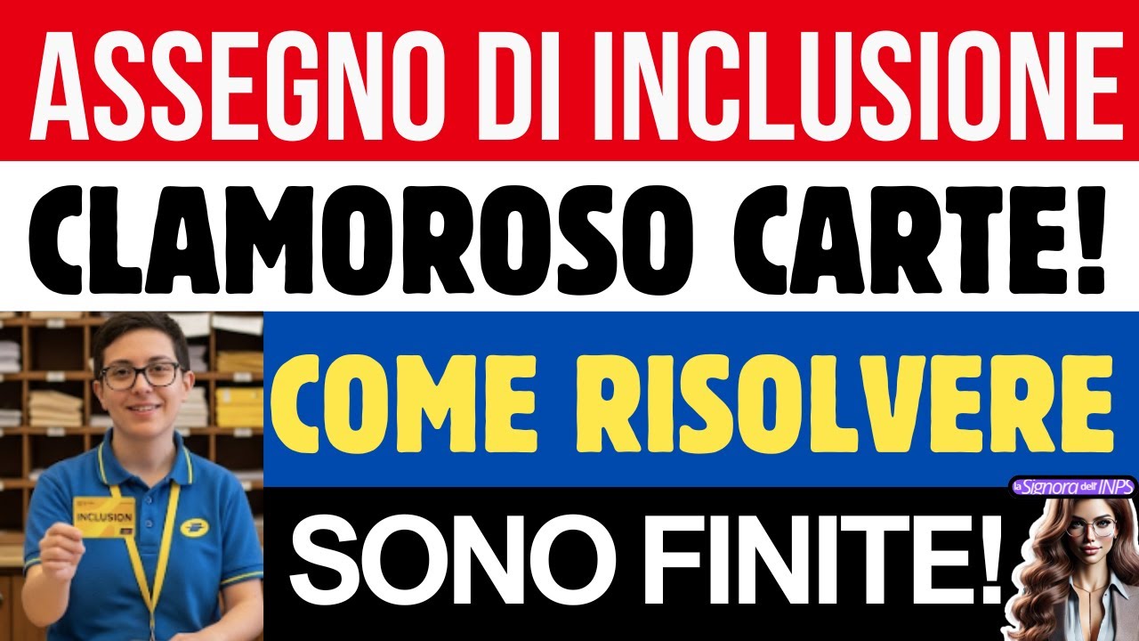 Assegno di Inclusione: Nuove Carte, Schede Finite, Nuovi Flussi e Come ...