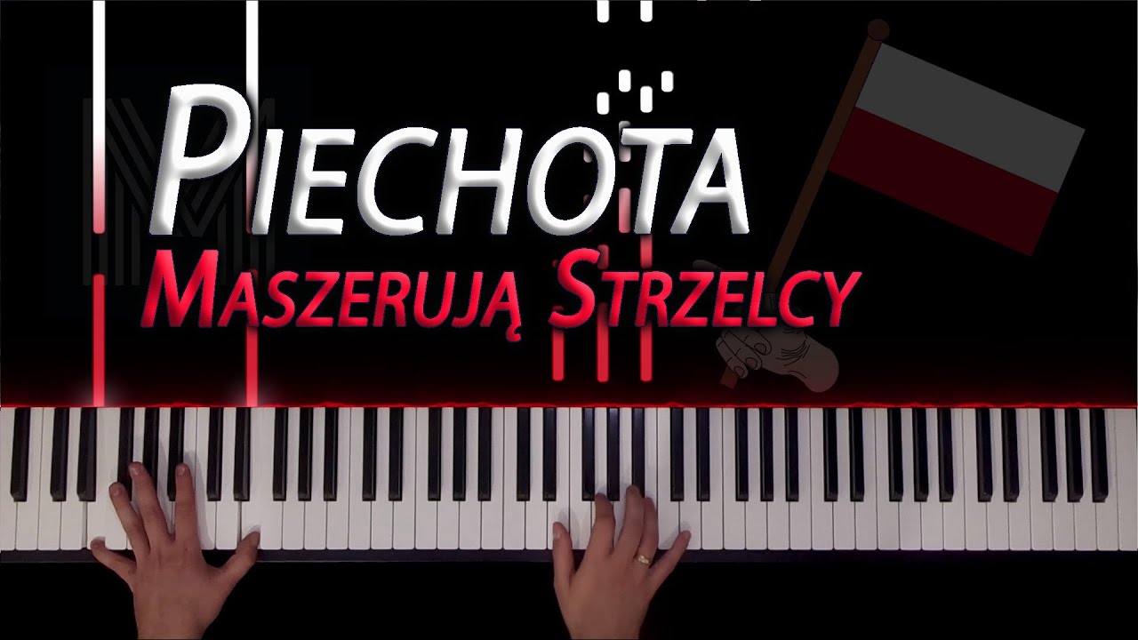 Piechota (Maszerują Strzelcy) / piano cover (NUTY) - YouTube