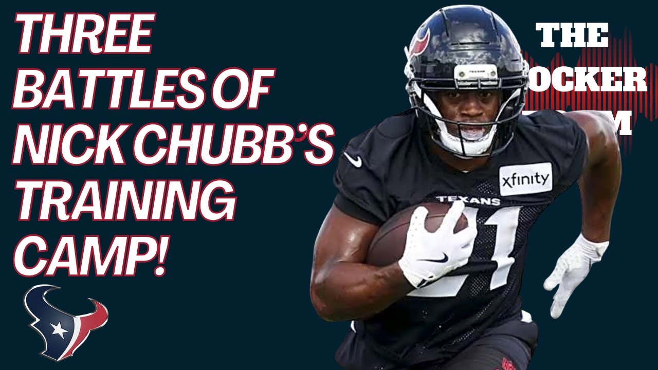 Nick Chubb Is Fighting These Three BATTLES At Texans Training Camp ...