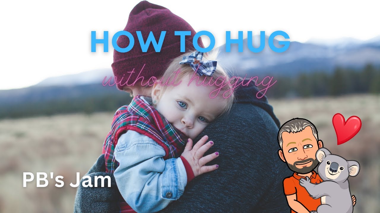 PB's JAM-How to Hug Without Hugging - YouTube