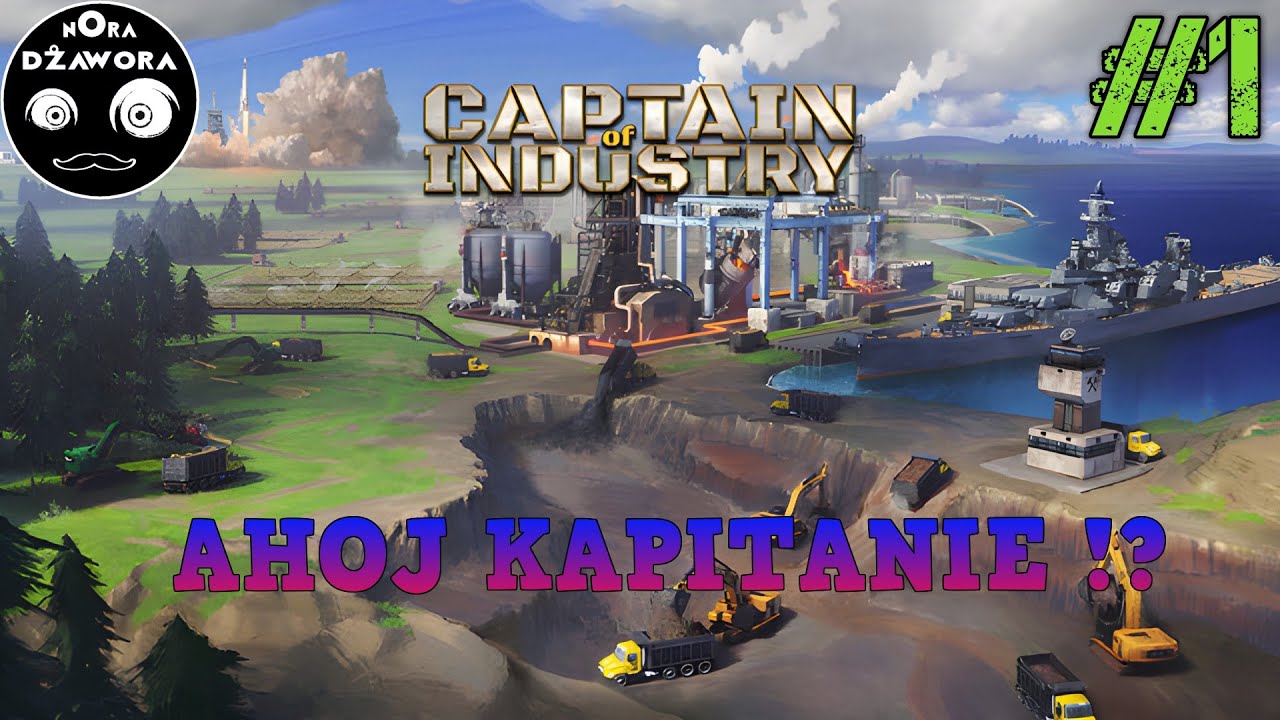 CAPTAIN OF INDUSTRY #1 / Gameplay PL / AHOJ KAPITANIE !? - YouTube