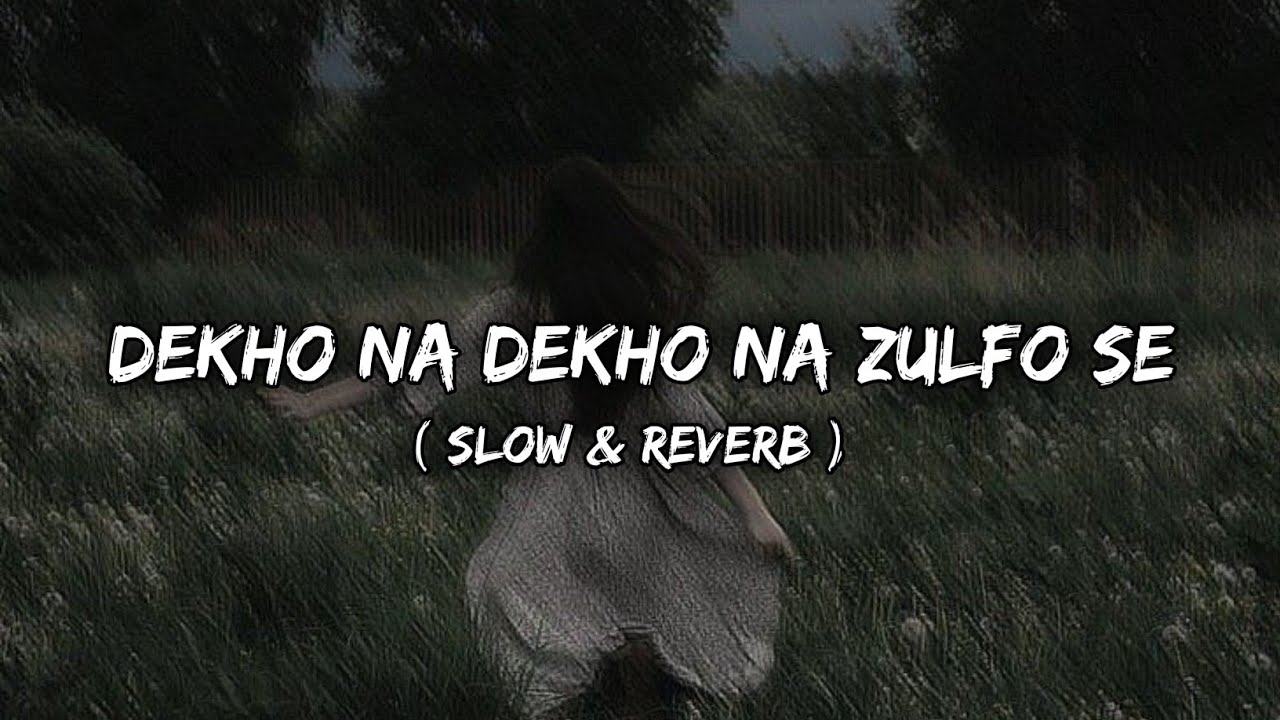 Dekho na dekho na zulfo se Lofi song | Anuv Jain |Jaswant Lofi - YouTube