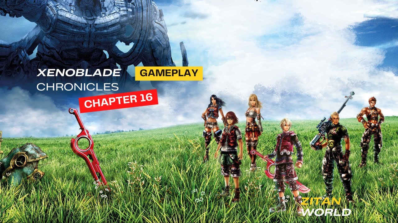Xenoblade Chronicles Definitive Edition Gameplay Chapter 16 [Nintendo ...