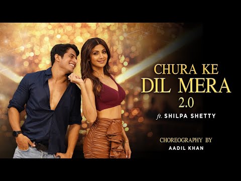 Churake Dil Mera Dance  | Ft. @theshilpashettykundra  | Aadil Khan Choreography