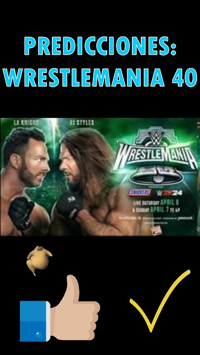 🤼♂️mis Predicciones Wrestlemania 40 🤼♂️ Wwe Wweraw Wwesmackdown