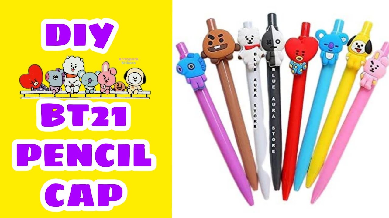 Bt21 pencil cap || BTS || DIY || CRAFT || BT21 - YouTube
