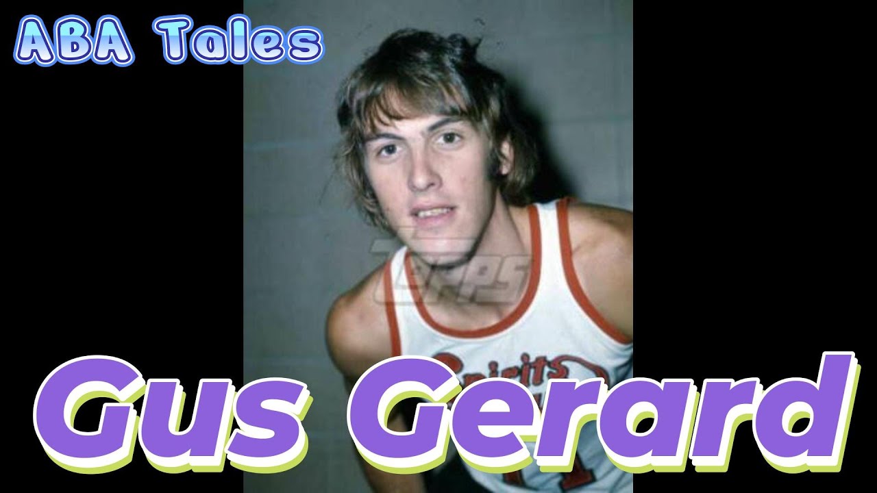 Gus Gerard: A FORGOTTEN Piece of the ABA's Wildest Team - YouTube