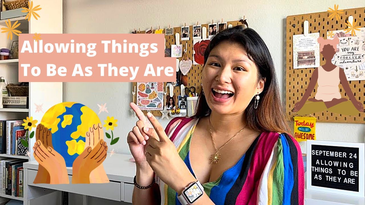 Allowing Things To Be As They Are - YouTube