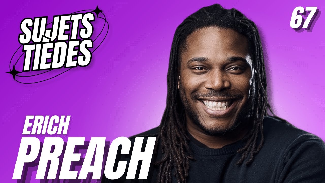 Sujets Tièdes - Erich Preach - Épisode 67 - YouTube