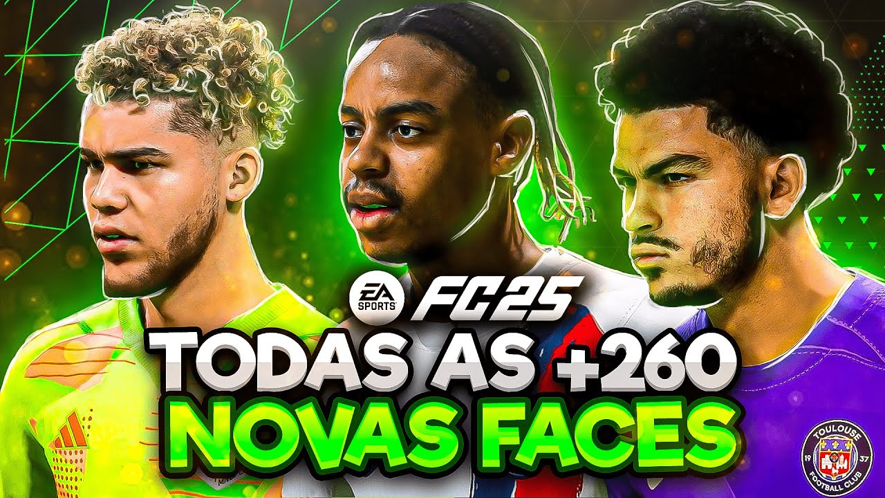 TODAS AS 260 NOVAS FACES ADICIONADAS NO EA FC 25 🔥 [PARTE 1] - YouTube