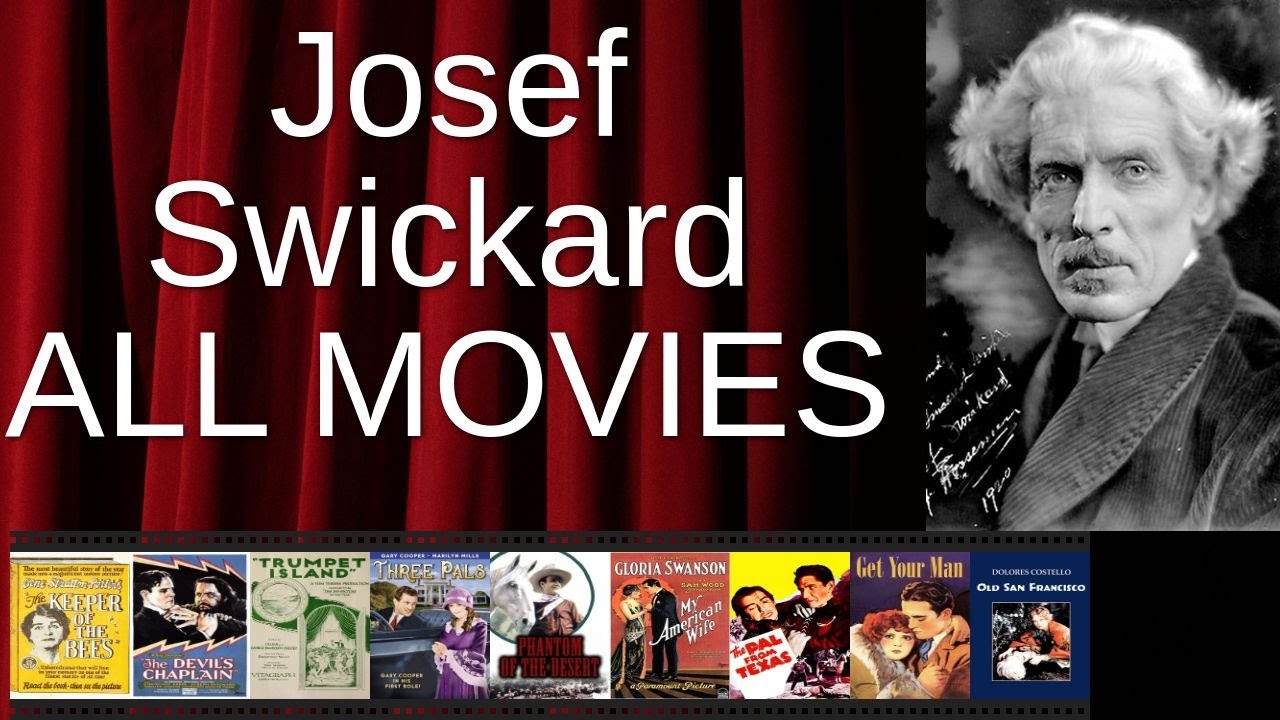 ALL Josef Swickard Movies Ranked by Score (Critics + Fans) - YouTube