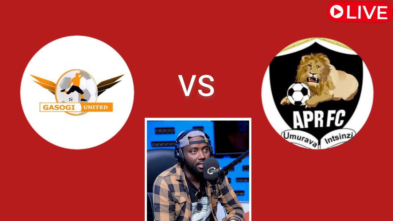 LIVE: GASOGI UNITED vs APR FC - YouTube