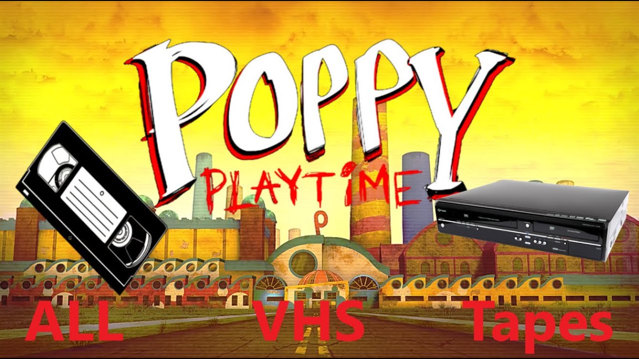 Chapter 1 and 2 All VHS Tapes [Poppy Playtime] - YouTube
