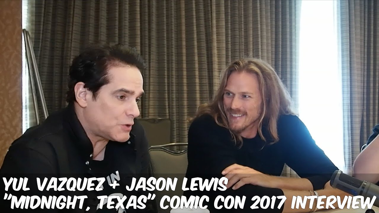 YUL VAZQUEZ + JASON LEWIS DISCUSS "MIDNIGHT TEXAS" @ SDCC 2017 ...