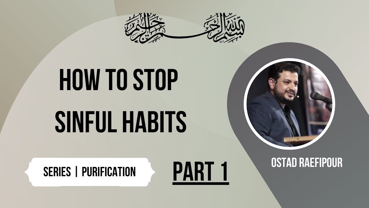 Part 1 - How to Stop Sinful Habits | Ostad Raefipour [English Subtitles ...