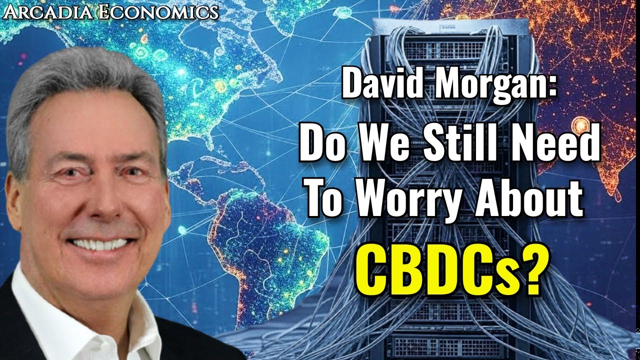 Do we still need to worry about CBDCs? | David Morgan - YouTube