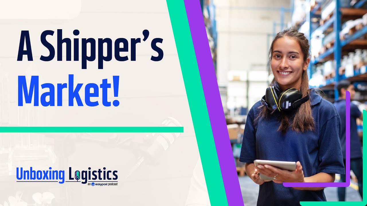 Taking Advantage of a Shipper’s Market With Tyler Diestel From EasyPost ...