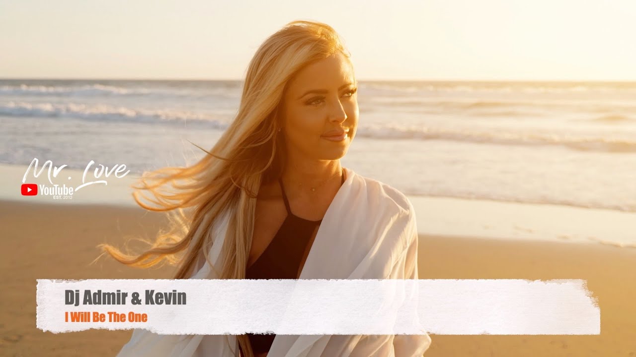 DJ Admir & Kevin - I Will Be The One - YouTube Music