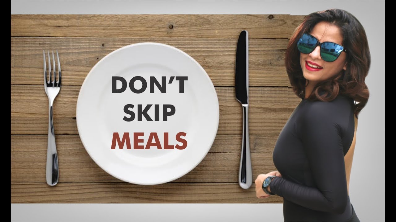 Never skip meals | By Dietitian Shreya - YouTube