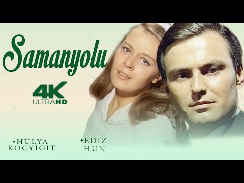 Samanyolu Türk Filmi | 4K ULTRA HD | HÜLYA KOÇYİĞİT | EDİZ HUN