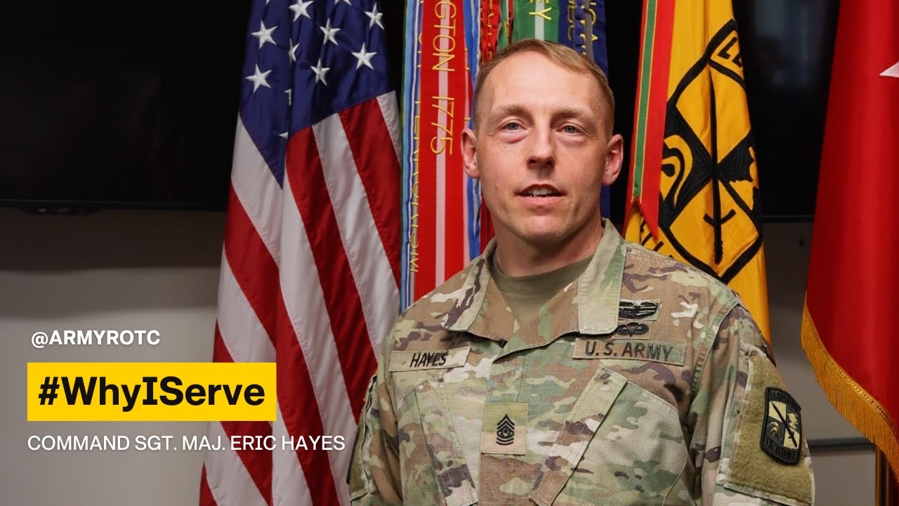 #WhyIServe | Command Sgt. Maj. Eric Hayes, 7th Brigade Army ROTC - YouTube