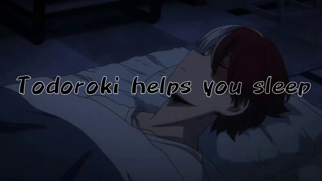 Todoroki helps you sleep|Breathing|Back rubs| - YouTube