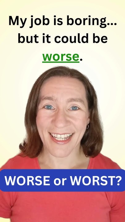 English Grammar Quiz: Worse vs. Worst! - YouTube